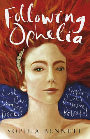 Review: Following Ophelia by Sophia Bennett – Heart Full of Books