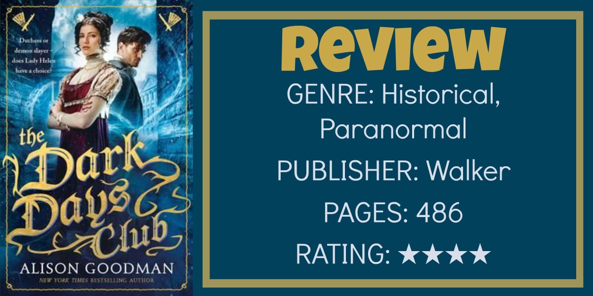 Review: The Dark Days Club by Alison Goodman – Heart Full of Books